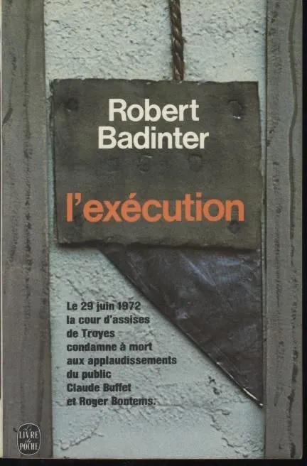 L’EXECUTION – Robert Badinter – Vivre-Miieux